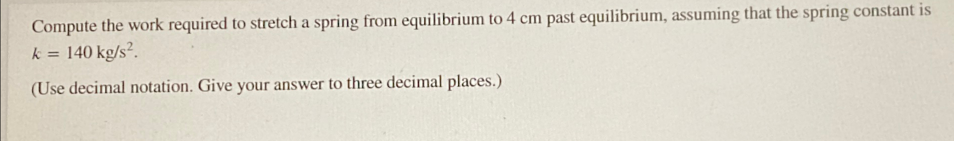 Solved Compute the work required to stretch a spring from | Chegg.com