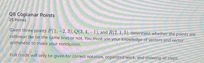 Solved Q8 Coplanar Points 25 Points Given three points | Chegg.com
