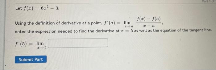 Solved Let f(x)=6x2−3 Using the definition of derivative at | Chegg.com