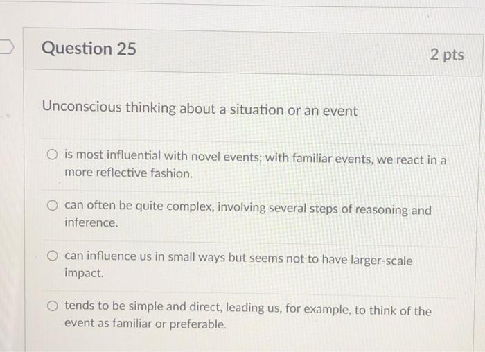 Solved Unconscious thinking about a situation or an event is | Chegg.com