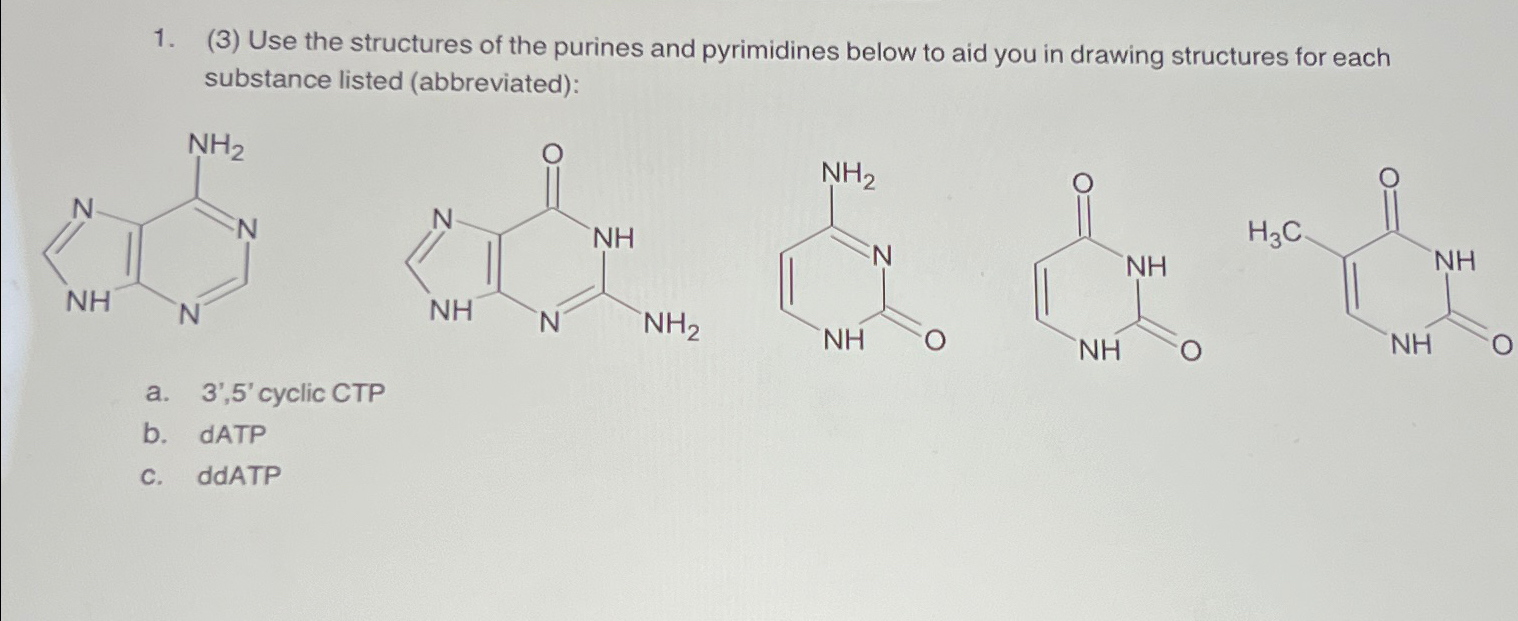 Solved (3) ﻿Use the structures of the purines and | Chegg.com