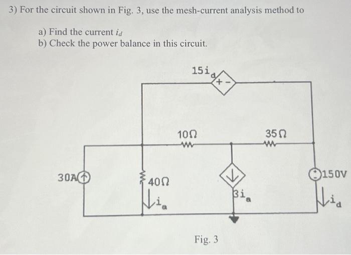 Solved 3) For the circuit shown in Fig. 3, use the | Chegg.com