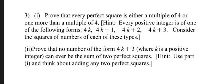 Solved 3) (i) Prove that every perfect square is either a | Chegg.com
