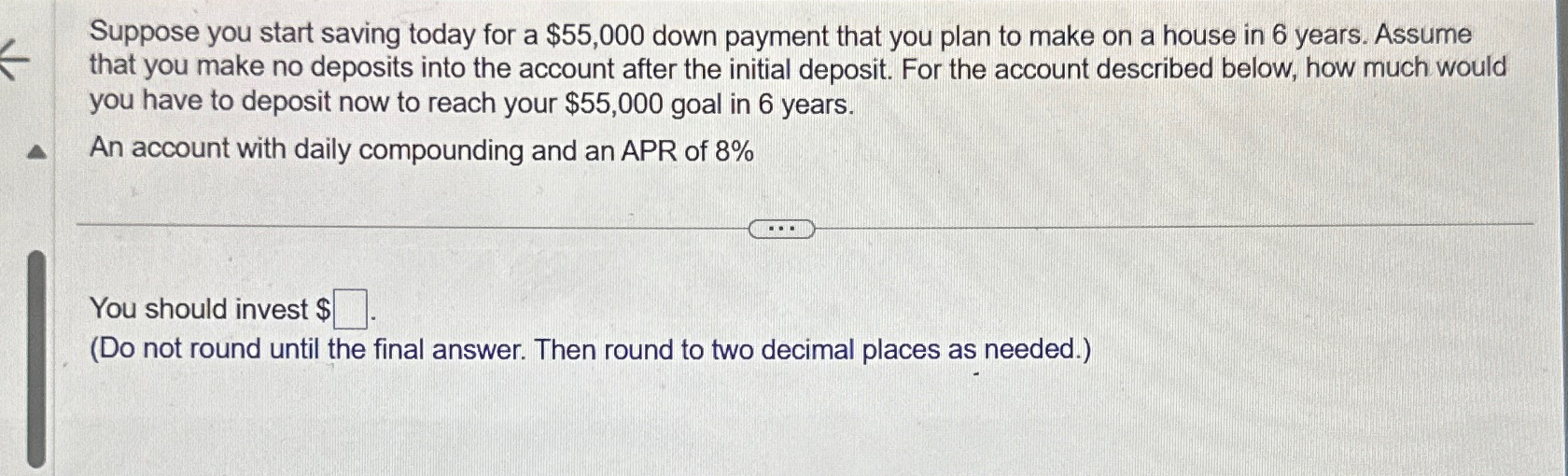 Solved Suppose you start saving today for a $55,000 ﻿down | Chegg.com