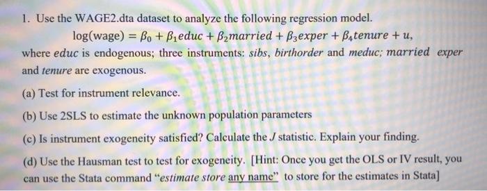 1. Use the WAGE2.dta dataset to analyze the following | Chegg.com