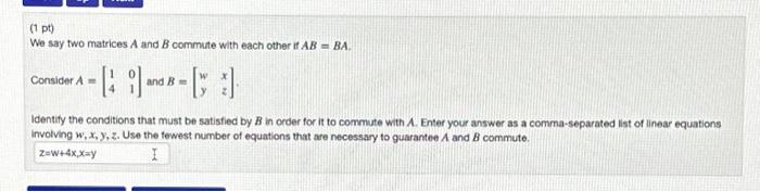 Solved (1 pt) We say two matrices A and B commute with each | Chegg.com