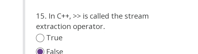 Solved In C++, >> ﻿is called the stream extraction | Chegg.com