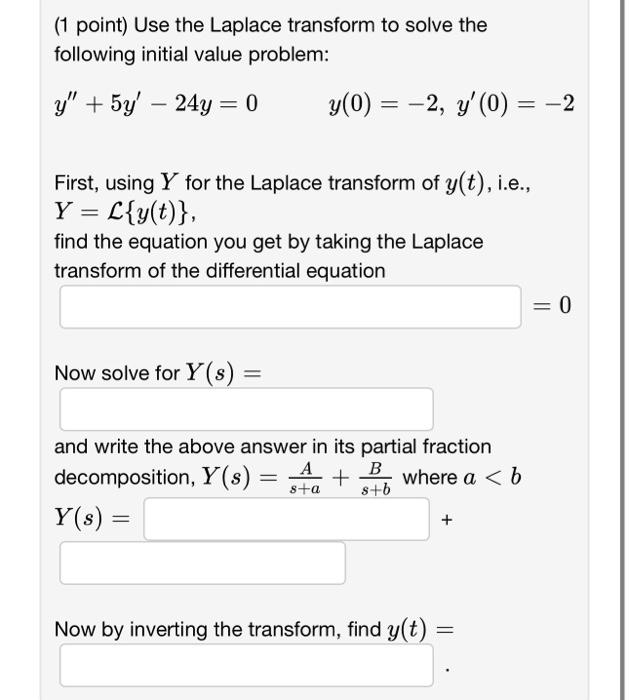 (1 point) Take the Laplace transform of the IVP | Chegg.com