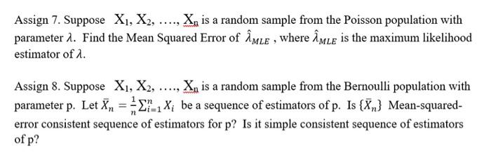 Solved Assign 7. Suppose X1,X2,…,Xn is a random sample from | Chegg.com