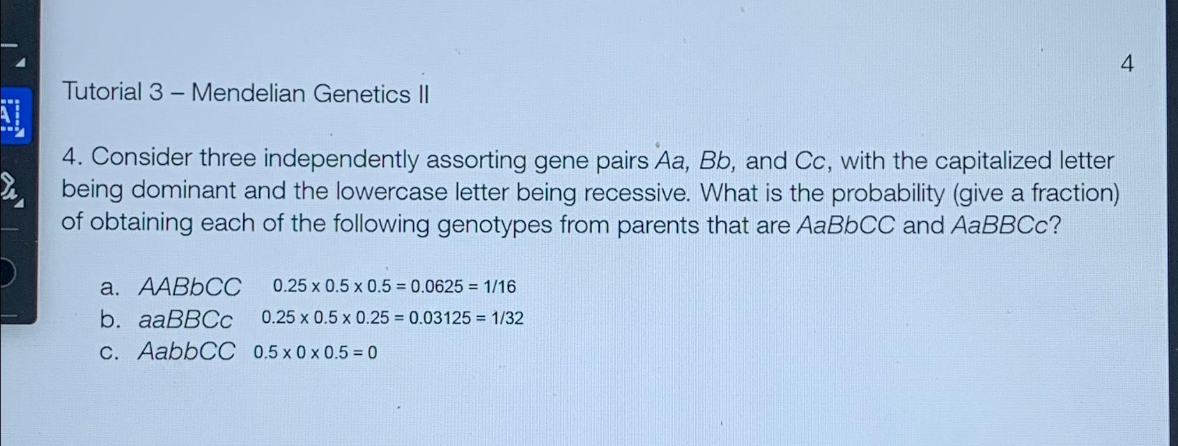 Solved 4Tutorial 3 - ﻿Mendelian Genetics II4. ﻿Consider | Chegg.com
