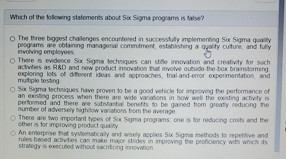 Solved Which of the following statements about Six Sigma | Chegg.com