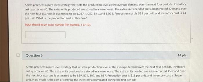 Solved A firm practices a pure level strategy that sets the | Chegg.com