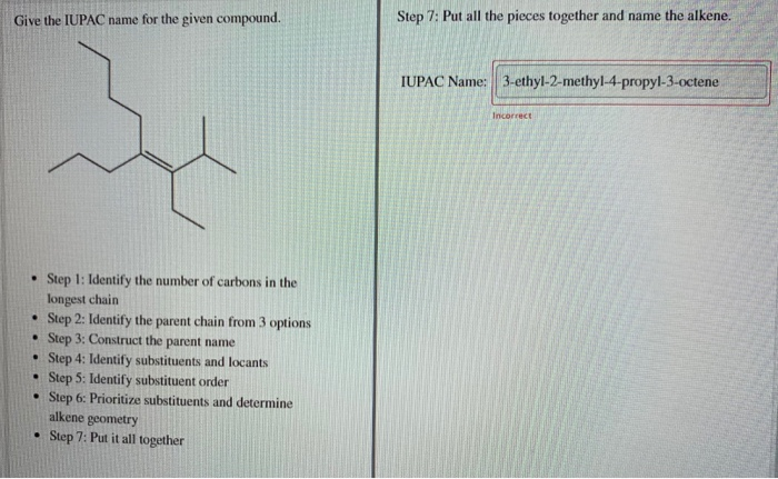 Solved Give the IUPAC name for the given compound. Step 7: | Chegg.com