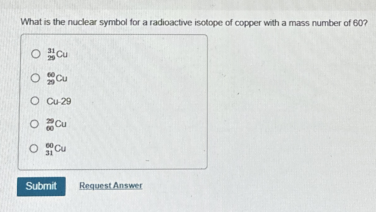 Solved What is the nuclear symbol for a radioactive isotope | Chegg.com