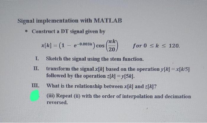 Solved Signal implementation with MATLAB - Construct a DT | Chegg.com