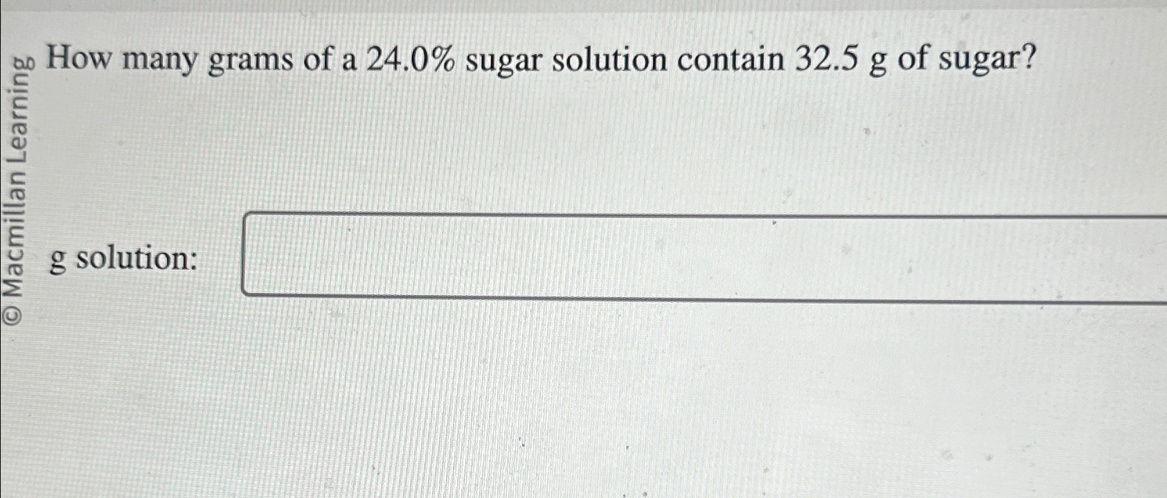 Solved How many grams of a 24.0% ﻿sugar solution contain | Chegg.com