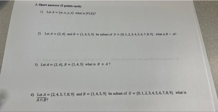 Solved 3. Short answers (5 points ench) 1) Let A={w,x,y,z}, | Chegg.com