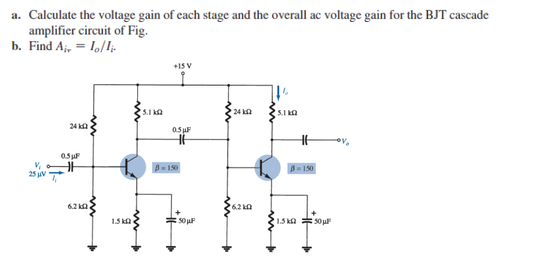 Solved a. ﻿Calculate the voltage gain of each stage and the | Chegg.com