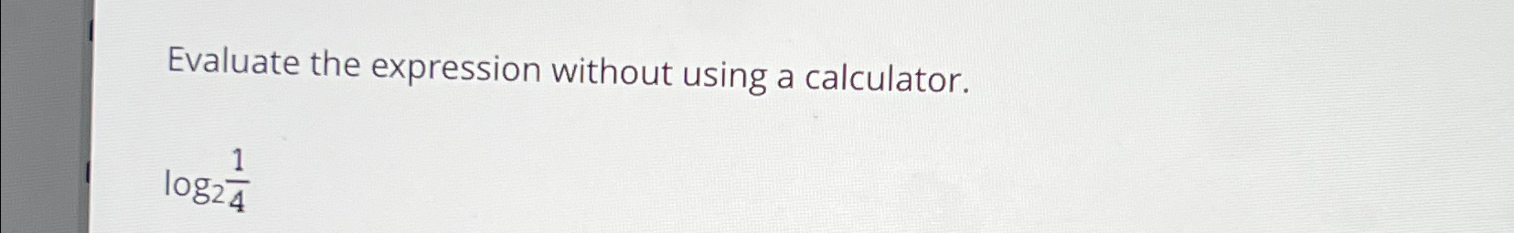 Solved Evaluate the expression without using a | Chegg.com