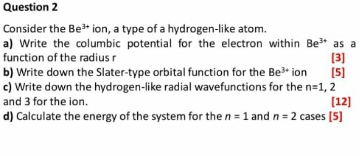 Solved Question 2 Consider the Be3+ ion, a type of a | Chegg.com