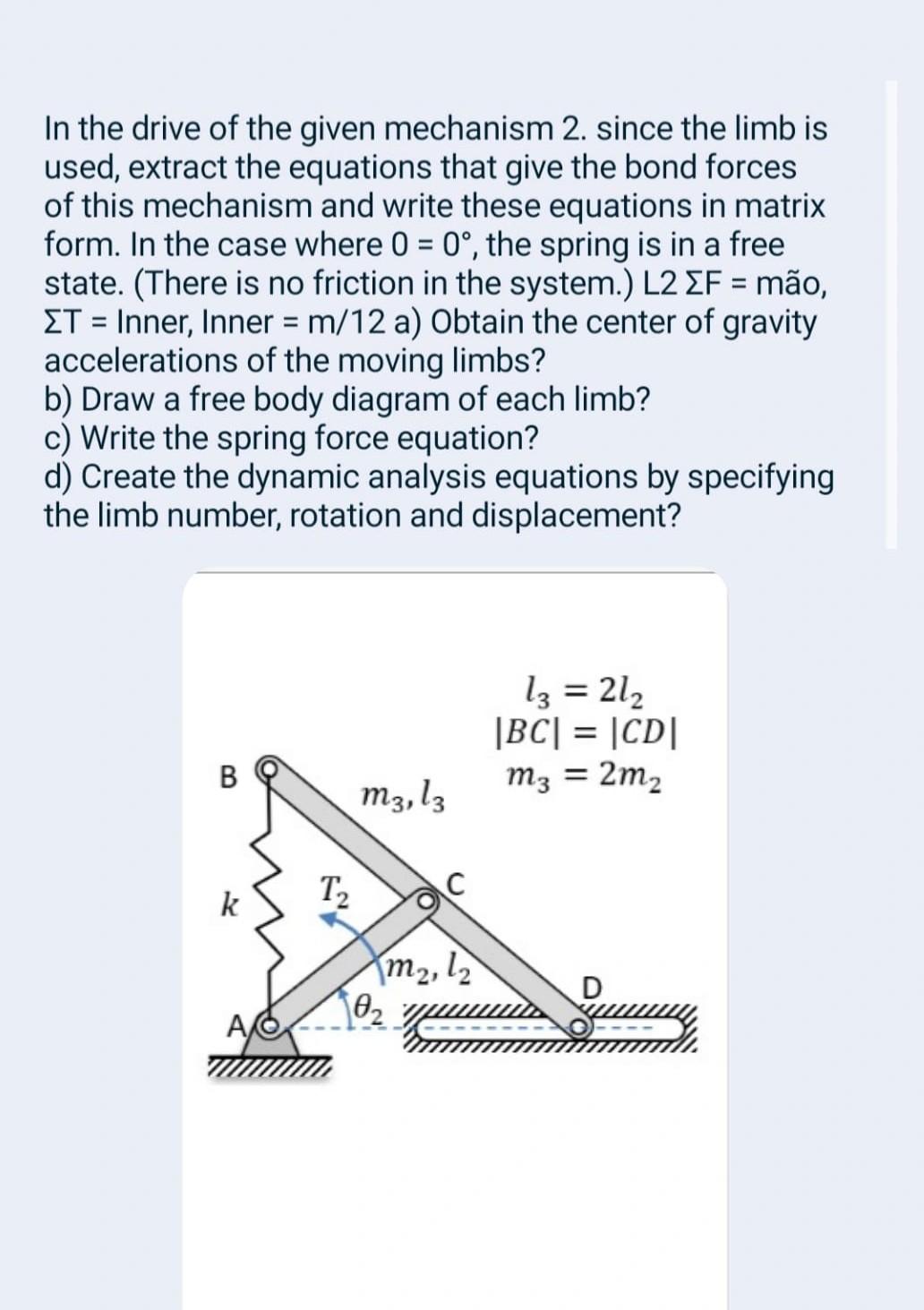In the drive of the given mechanism 2. since the limb | Chegg.com In the drive of the given mechanism 2. since the limb | Chegg.com