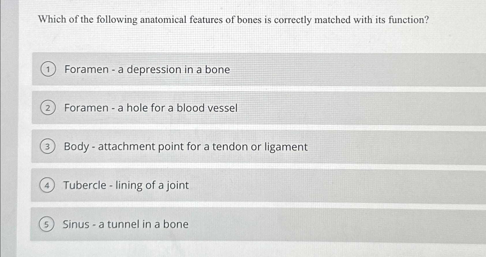 Solved Which of the following anatomical features of bones | Chegg.com