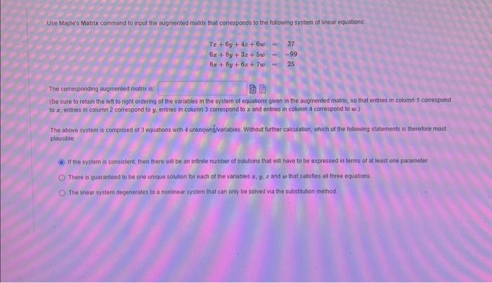 Solved Use Maple's Matrix command to input the augmented | Chegg.com
