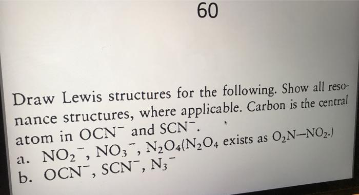 Solved 57 Write Lewis structures that obey the octet rule | Chegg.com