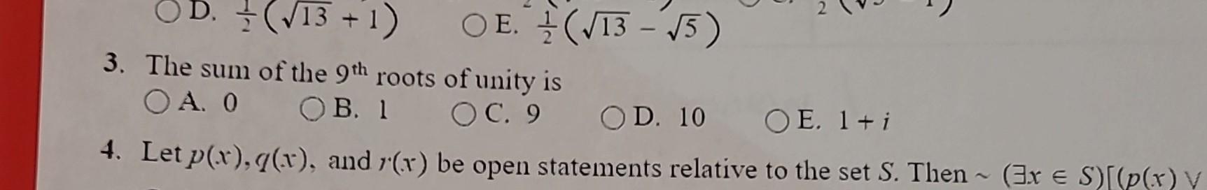 Solved 3. The sum of the 9th roots of unity is A. 0 B. 1 C. | Chegg.com