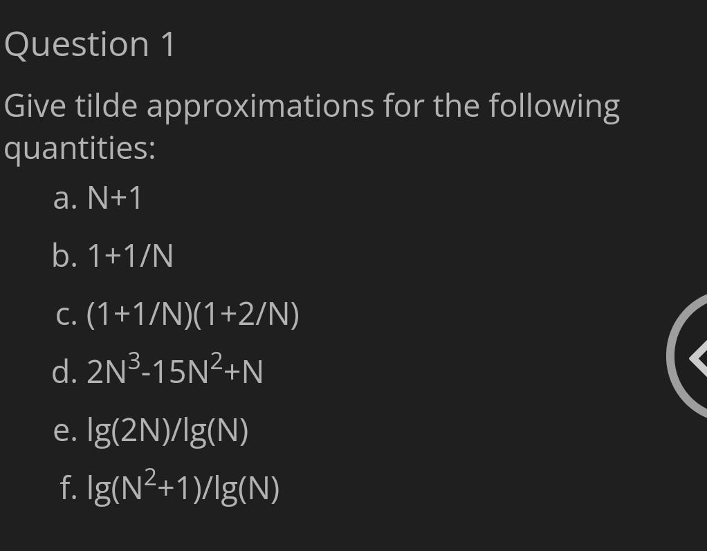 Solved Question 1 Give tilde approximations for the | Chegg.com