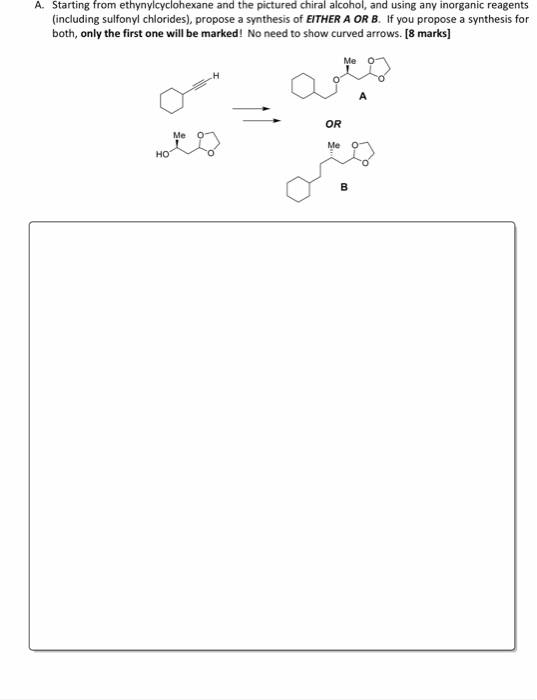 Solved A. Starting from ethynylcyclohexane and the pictured | Chegg.com