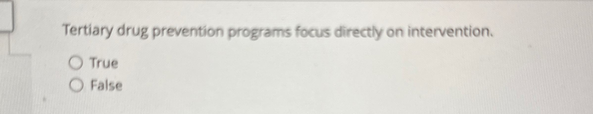 Solved Tertiary drug prevention programs focus directly on | Chegg.com