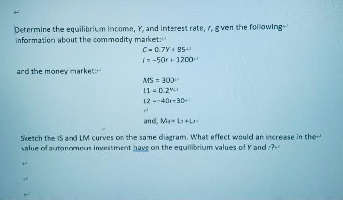 Solved Determine the equilibrium income, Y, and interest | Chegg.com