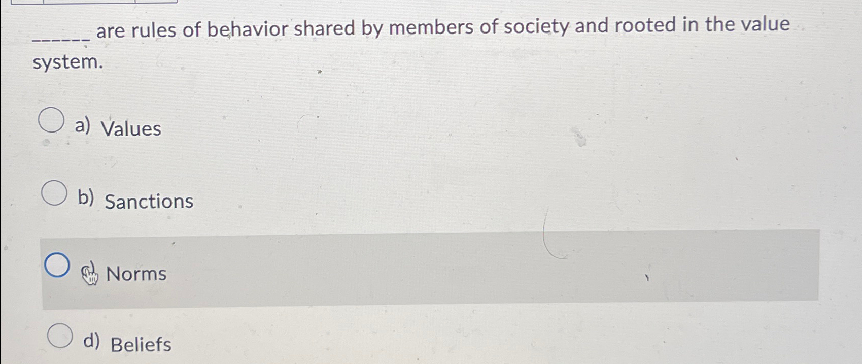 Solved are rules of behavior shared by members of society | Chegg.com