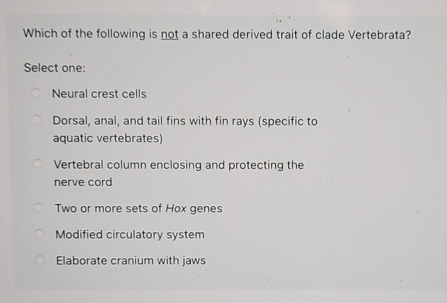 Solved Which of the following is not a shared derived trait | Chegg.com
