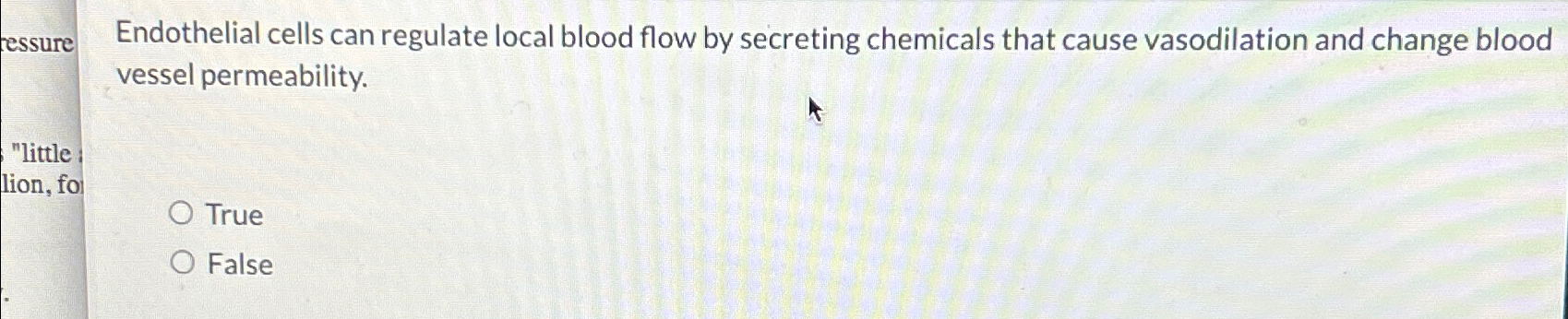Solved Endothelial cells can regulate local blood flow by | Chegg.com