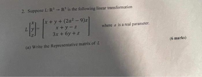 Solved 2. Suppose L:R3→R3 is the following linear | Chegg.com