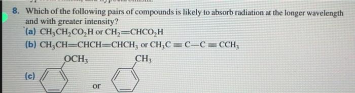 Solved 8. Which of the following pairs of compounds is | Chegg.com