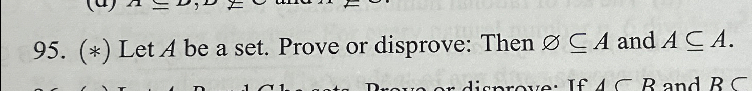 Solved (*) ﻿Let A ﻿be a set. Prove or disprove: Then OsubeA | Chegg.com