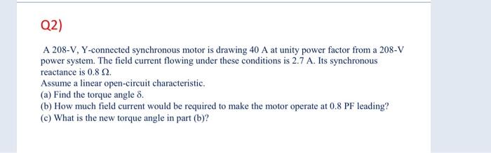 Solved A 208−V, Y-connected synchronous motor is drawing 40 | Chegg.com