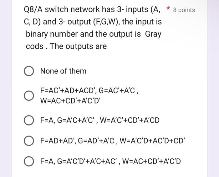 Solved Q8/A switch network has 3 - inputs (A,∗8 points C, D) | Chegg.com