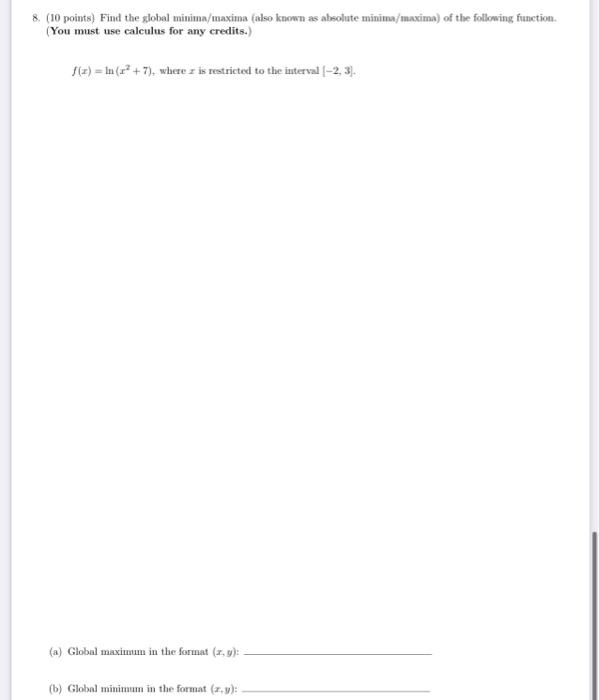 Solved 7. (10 points) Find the global minima/maxima (abo | Chegg.com