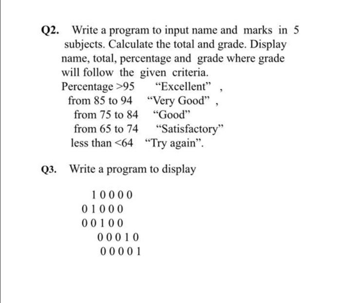 Solved Q2. Write a program to input name and marks in 5 | Chegg.com