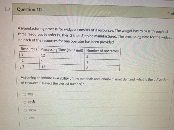 Solved Question 10 4 pt A manufacturing process for widgets | Chegg.com