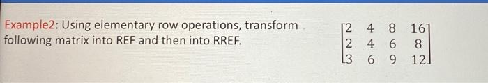 Solved Example2: Using elementary row operations, transform | Chegg.com