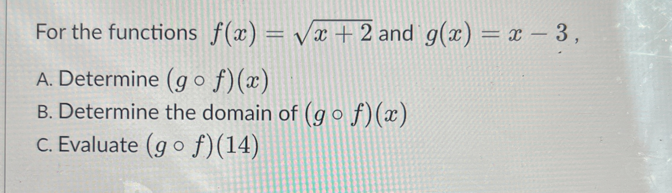 Solved For the functions f(x)=x+22 ﻿and g(x)=x-3,A. | Chegg.com