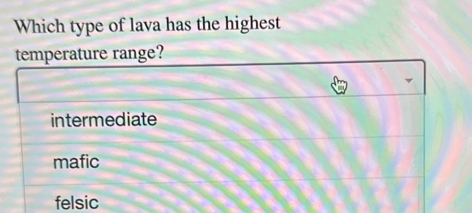 Solved Which type of lava has the highest temperature | Chegg.com