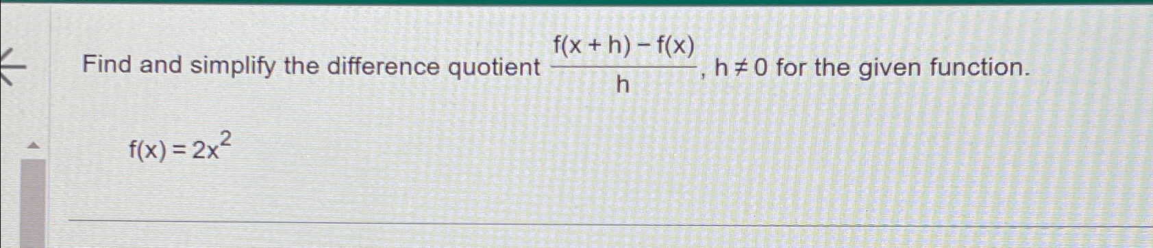 Solved Find and simplify the difference quotient | Chegg.com