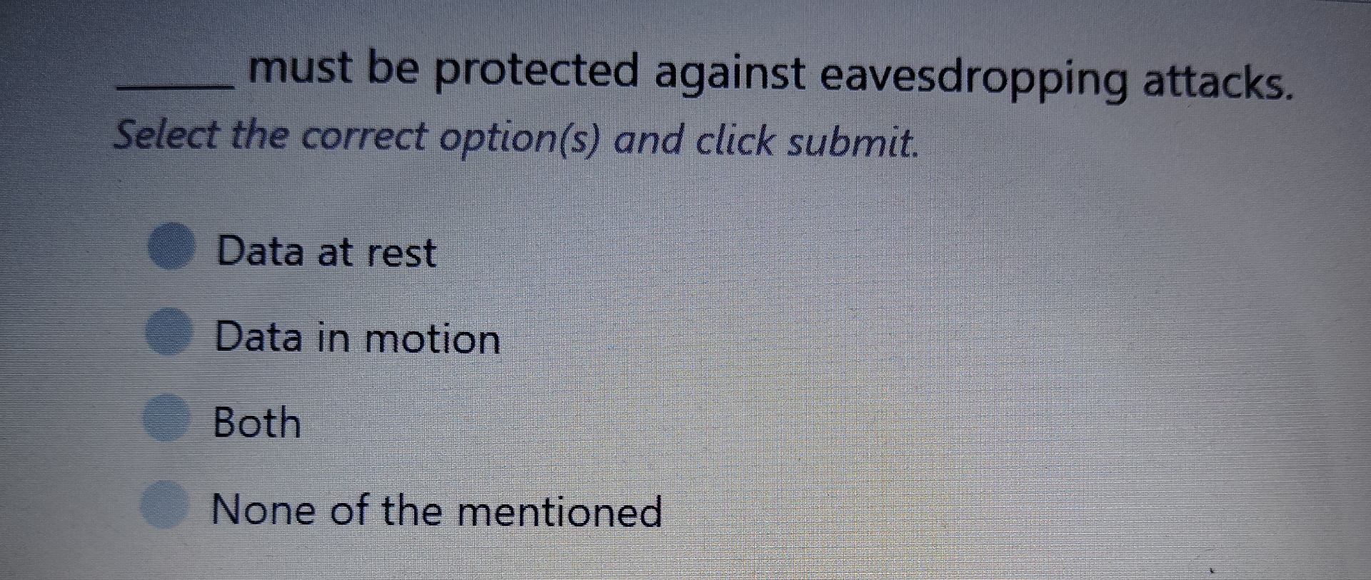 Solved q, ﻿must be protected against eavesdropping | Chegg.com