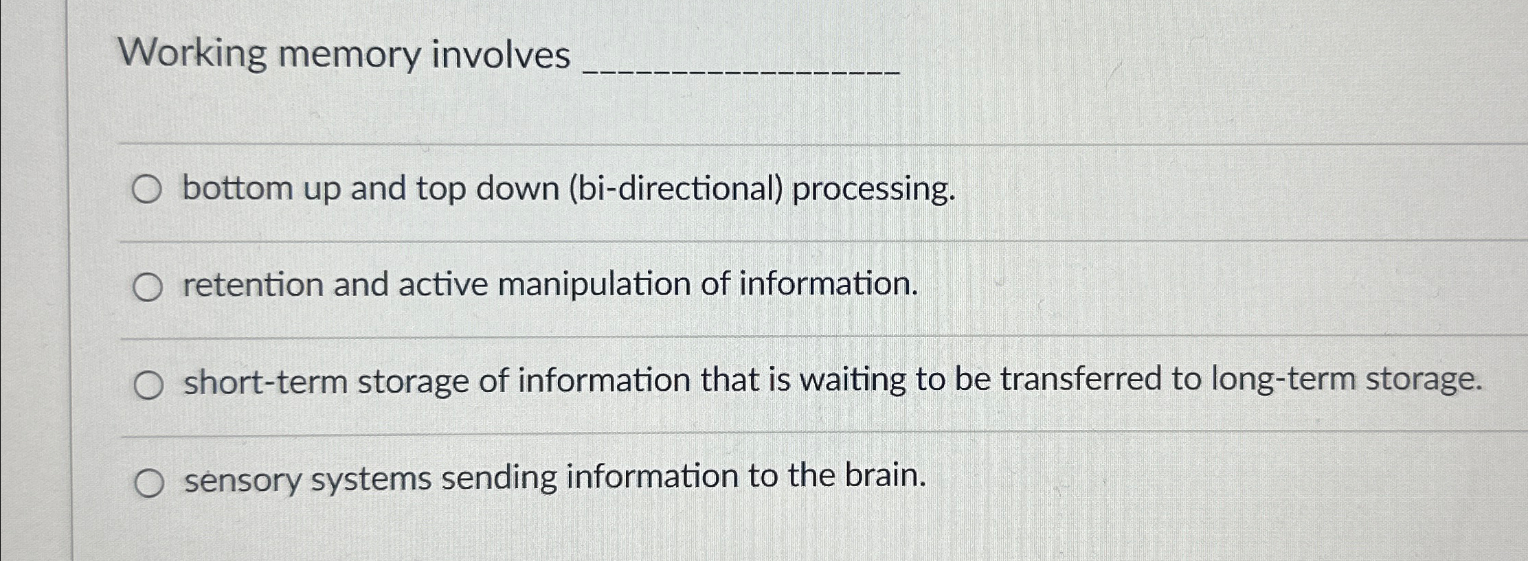 Solved Working memory involves. bottom up and top down | Chegg.com